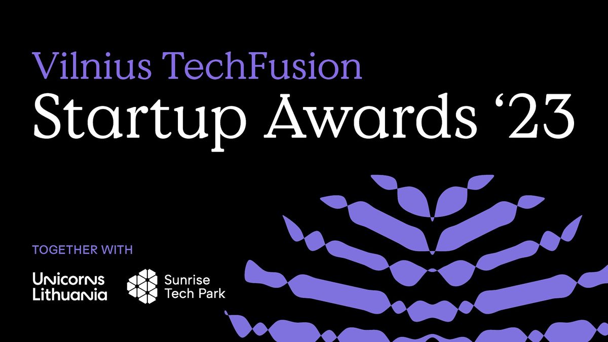 Vilnius TechFusion Startup Awards 2023, Cyber City, Vilnius, 11 January ...