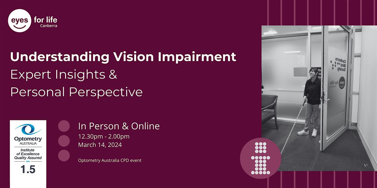 Understanding Vision Impairment: Expert Insights & Personal Perspective ...
