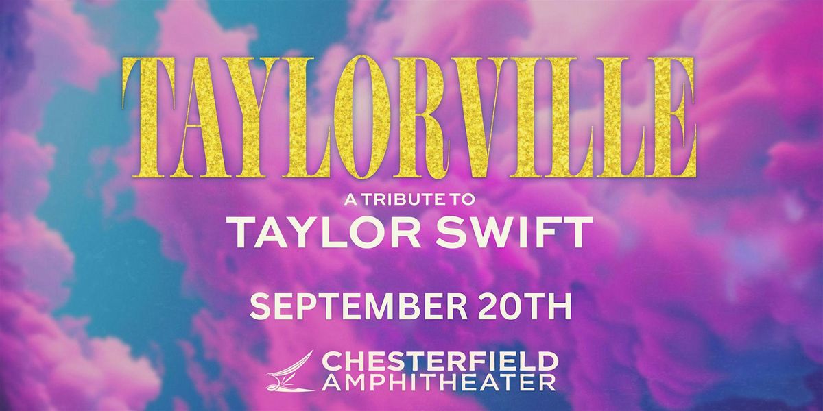 Taylorville - A Tribute to Taylor Swift, Chesterfield Amphitheater, 20 ...