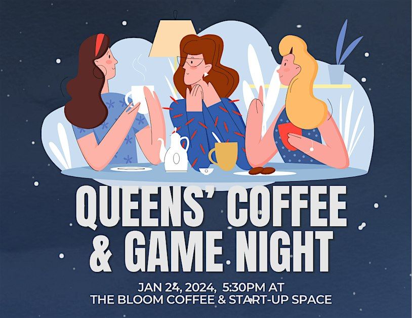 Queens Coffee & Game Night, The Bloom Coffee & Start-Up Space, Ecoland Drive, Talomo, Davao City ...