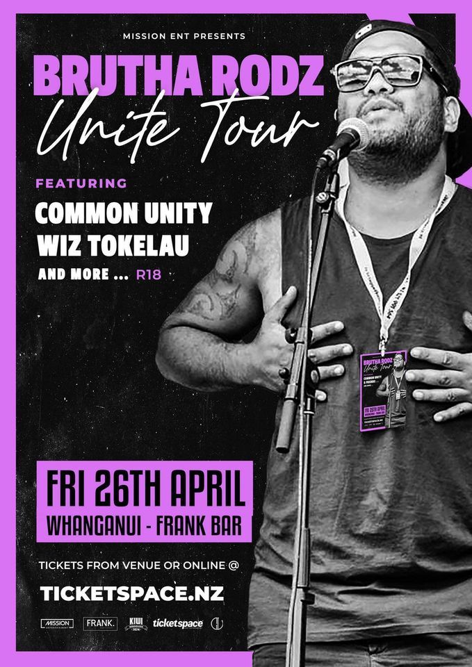 BRUTHA RODZ - UNITE TOUR WHANGANUI, Frank. Bar + Eatery, Wanganui, 26 ...