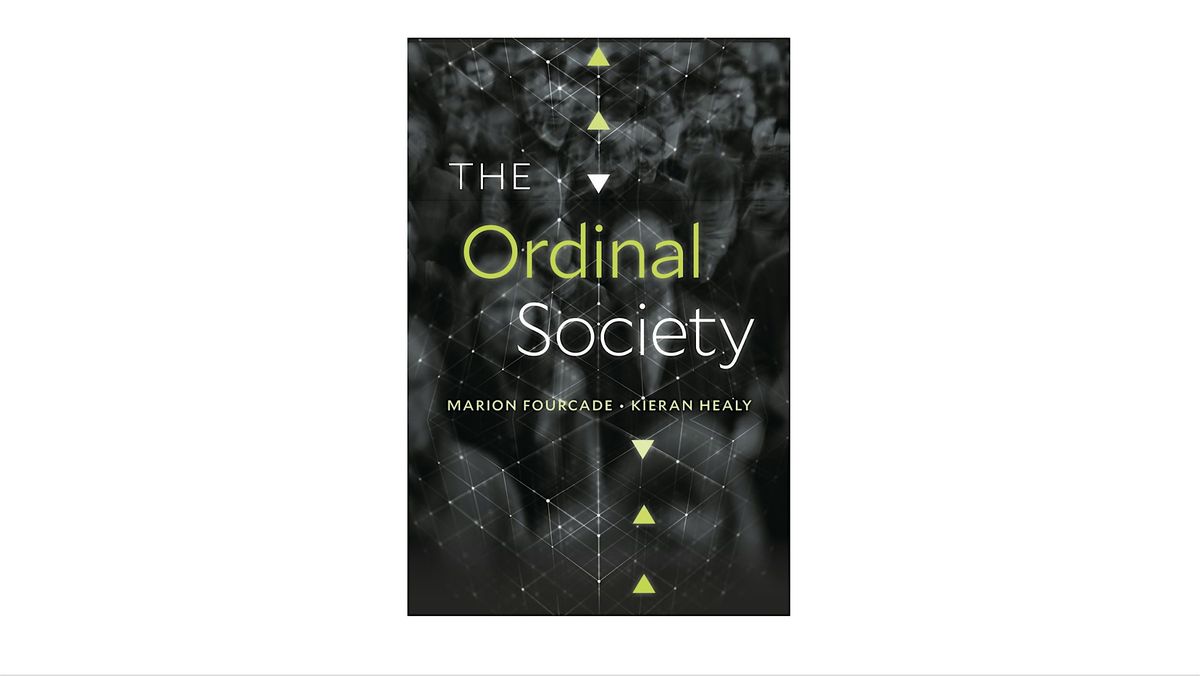 The Ordinal Society: A conversation with Marion Fourcade and Kieran ...