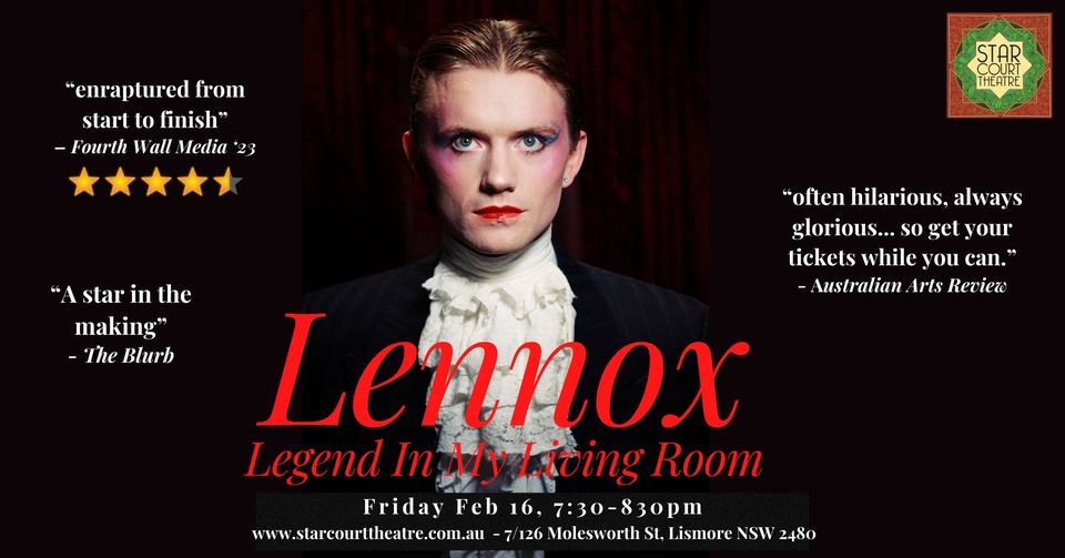 LENNOX: Legend In My Living Room - Star Court Theatre, Lismore, Star ...