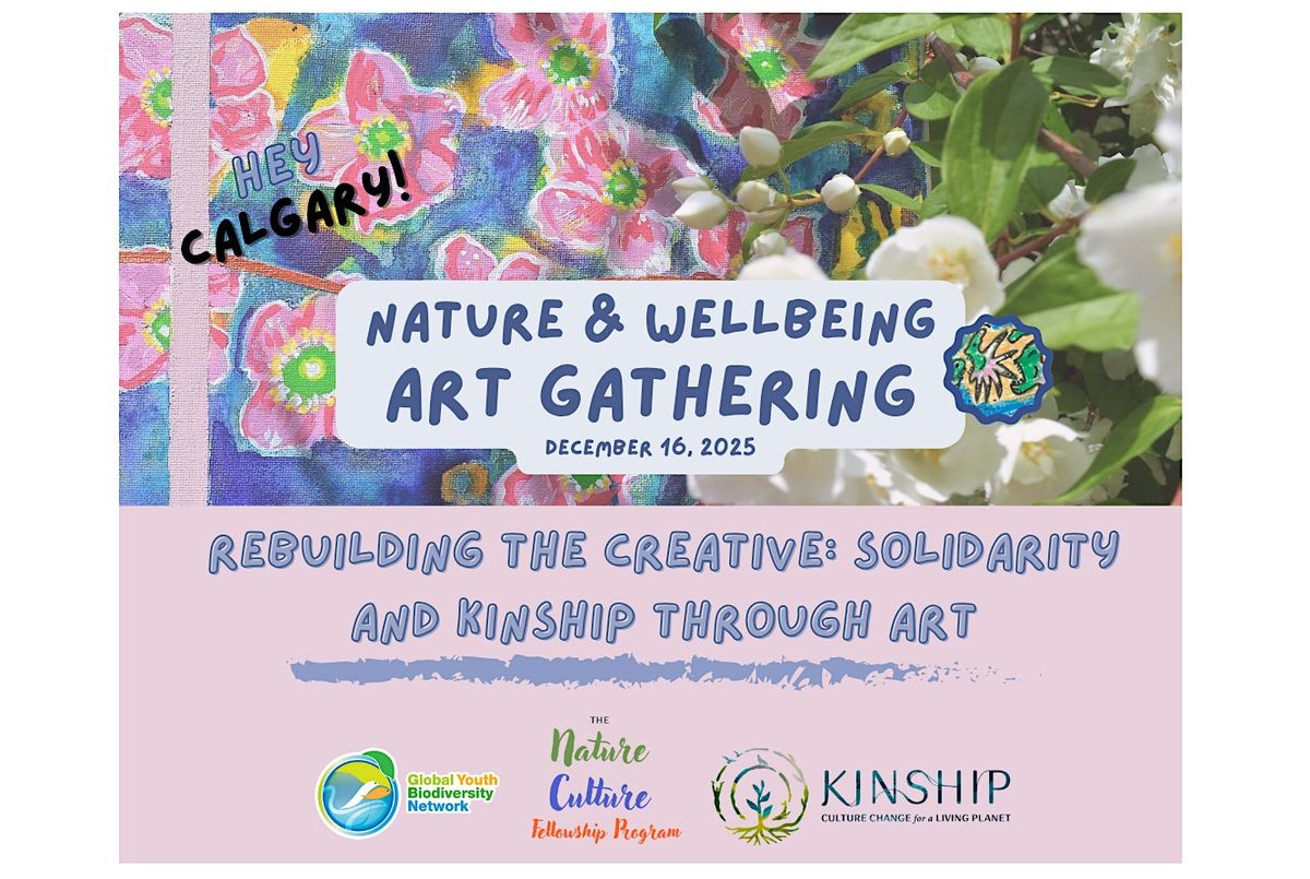 Nature and Wellbeing Art Gathering, Canopy Studios, Calgary, 16 December 2025 | AllEvents