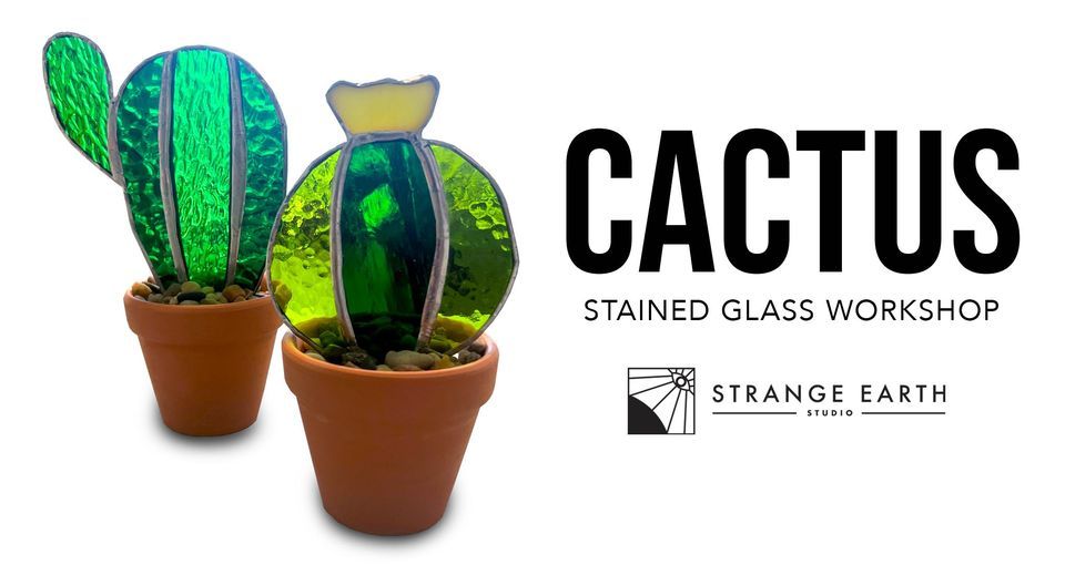 Cactus Stained Glass Workshop, Strange Earth Studio, Choctaw, December 14 2023 | AllEvents.in