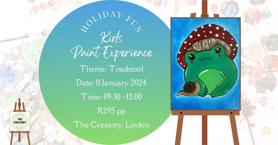 Holiday Fun: Kids Paint Experience: Toadstool, The Creatory ...