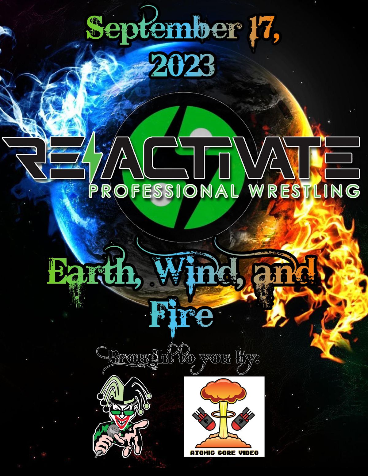 Reactivate Pro Wrestling presents: Earth, Wind, and Fire, Jokers Comedy ...