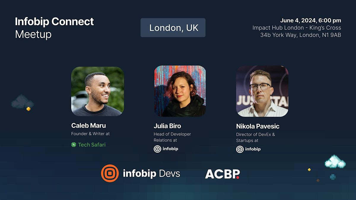 Infobip Connect - London Tech Meetup #2, Impact Hub London, 4 June 2024 | AllEvents