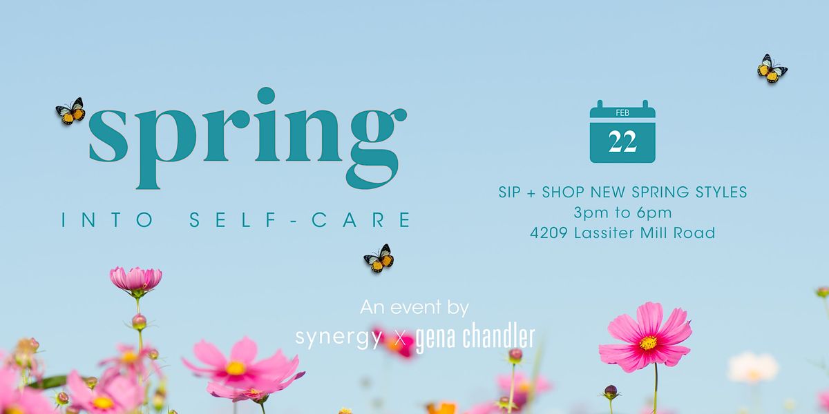 Spring into Self-Care Sip n Shop, Gena Chandler, Raleigh, 22 February ...