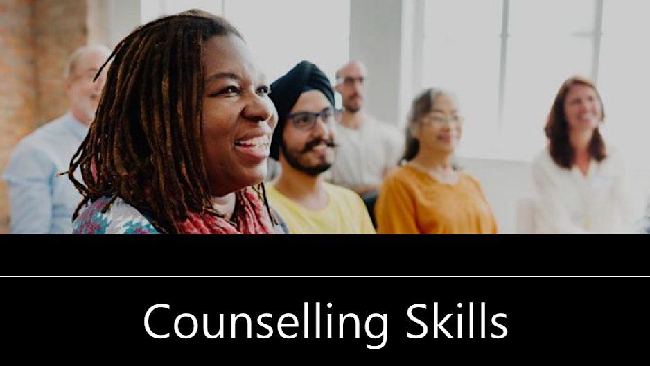 Counselling Skills Online Course, January 12 2023 | Online Event ...