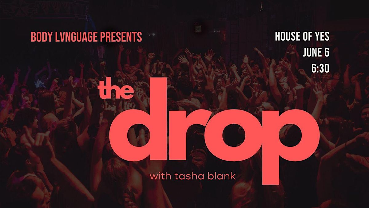 THE DROP with Tasha Blank, House of Yes, Brooklyn, 6 June 2024 | AllEvents