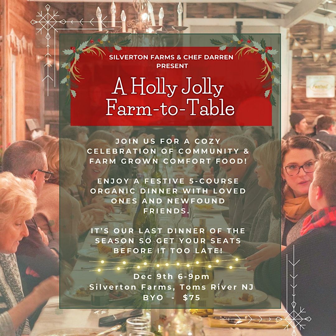 A Holly Jolly Farm-to-Table, Silverton Farms, Toms River, 9 December ...
