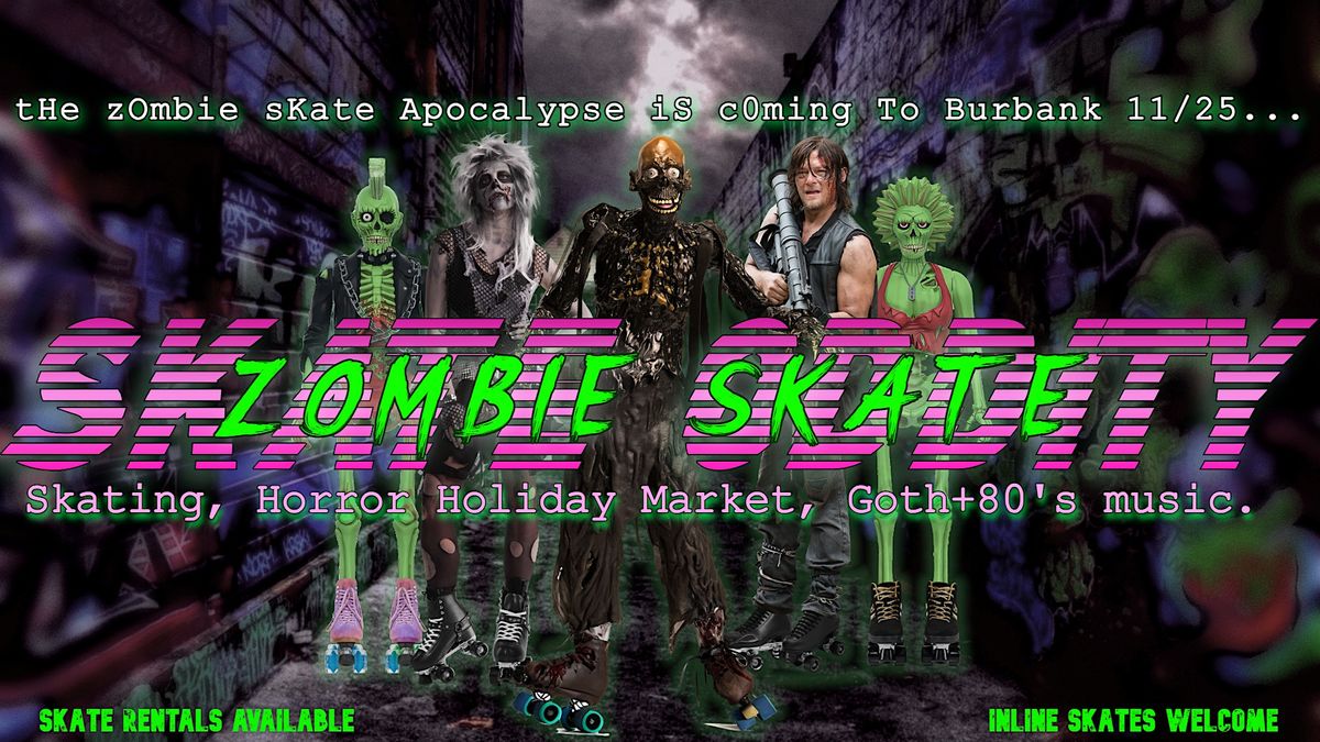 Skate Oddity Zombie Skate & Horror Holiday Market, La Kings Burbank ...