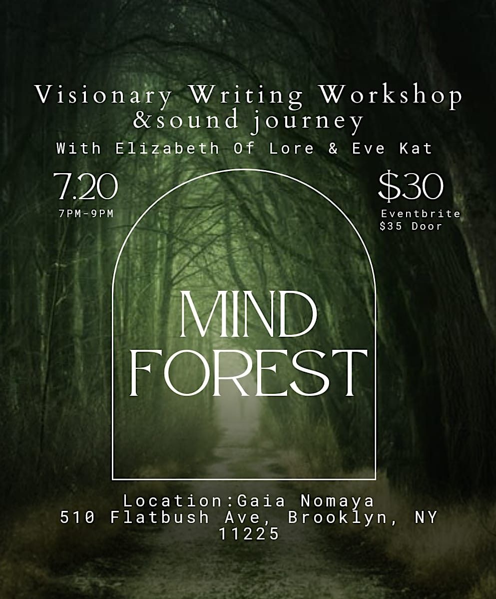 Mind Forest: VISIONARY WRITING WRKSHP & SOUND BATH, Gaia NoMaya ...