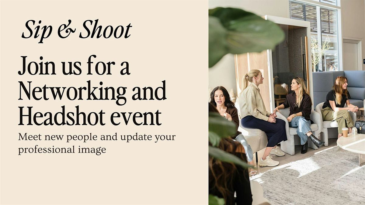 Sip & Shoot Headshot and Networking experience, Gilded Photo Studio, Los Angeles, March 17 2024 ...