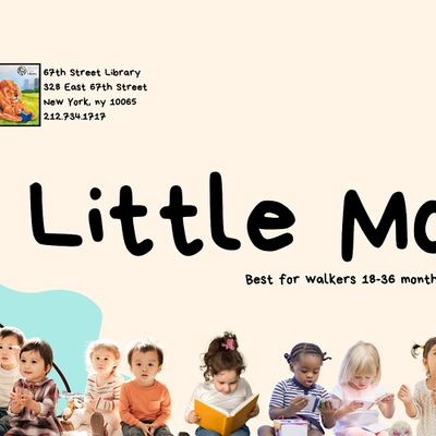 Little Movers 11:15 AM at 67th Street Library, 67th Street Library, New ...
