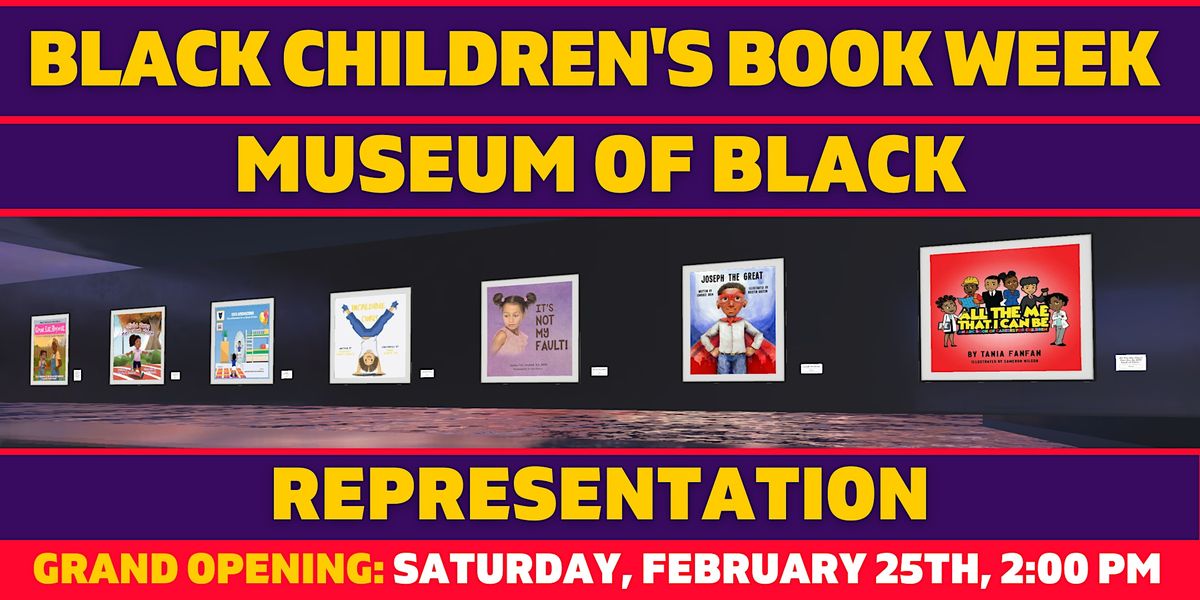 Black Childrens Book Week Museum of Black Representation Exhibit ...