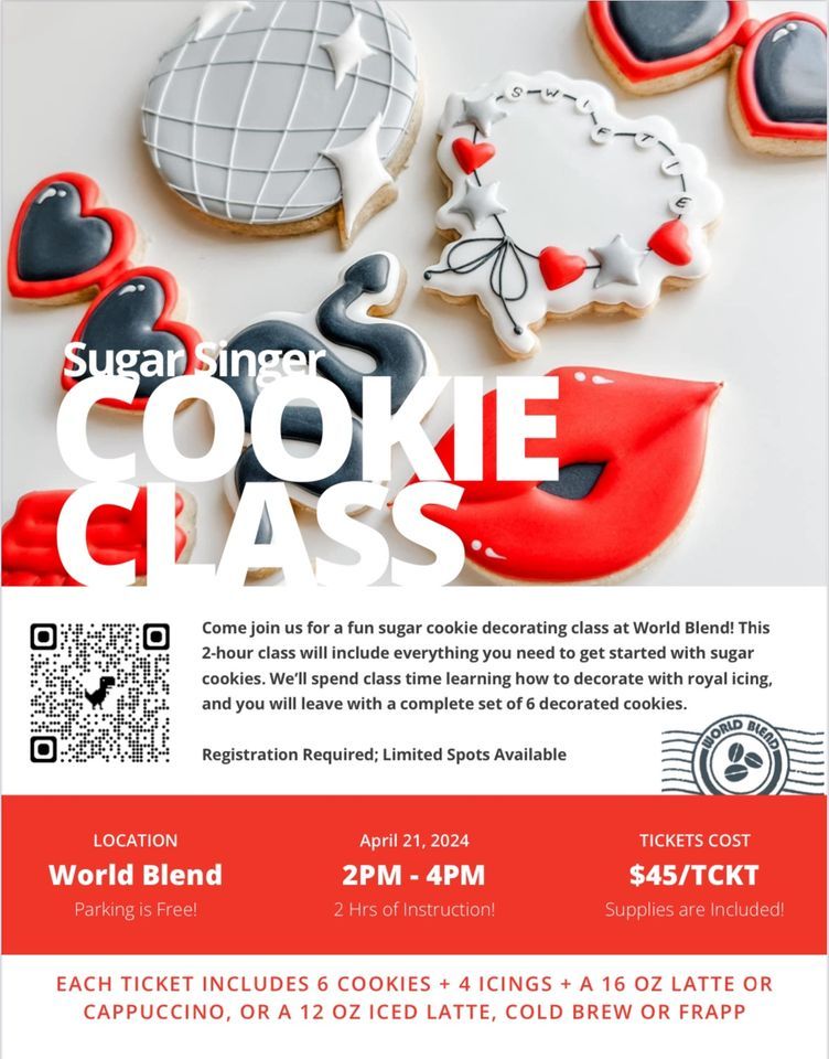 “Sugar Singer” Cookie Class at World Blend, World Blend, North Richland ...