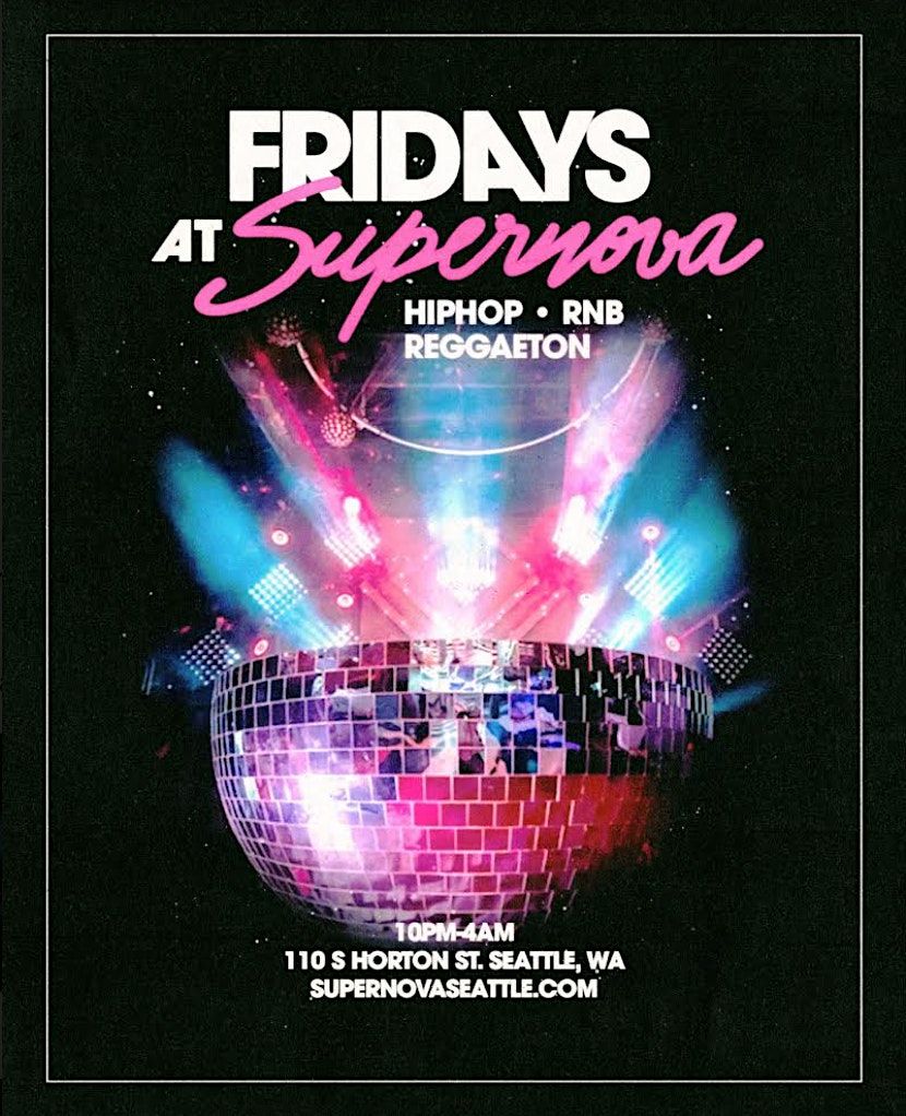 Fridays at Supernova!, Supernova Seattle, 15 December to 16 December ...