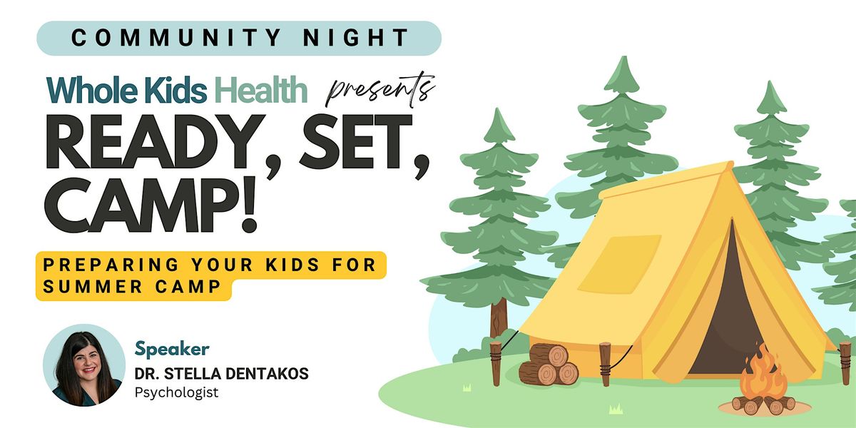 Ready, Set, Camp! Preparing Your Kids for Summer Camp, June 4 2024 ...