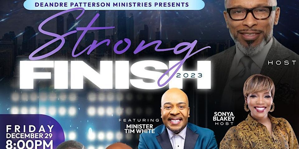 DeAndre Patterson Ministries presents Strong Finish 23, Miracle Revival ...
