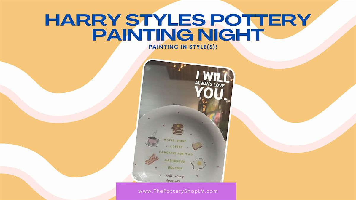 Harry Styles Pottery Painting Night!, The Pottery Shop, Las Vegas, 1 ...