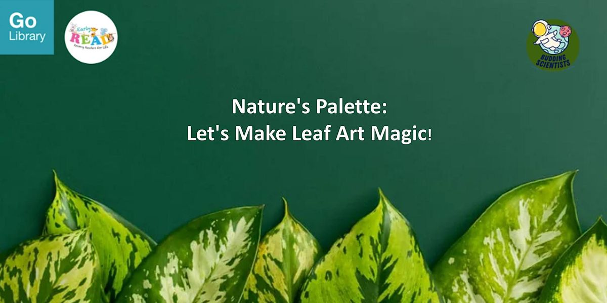 [Budding Scientists] Natures Palette: Lets Make Leaf Art Magic ...