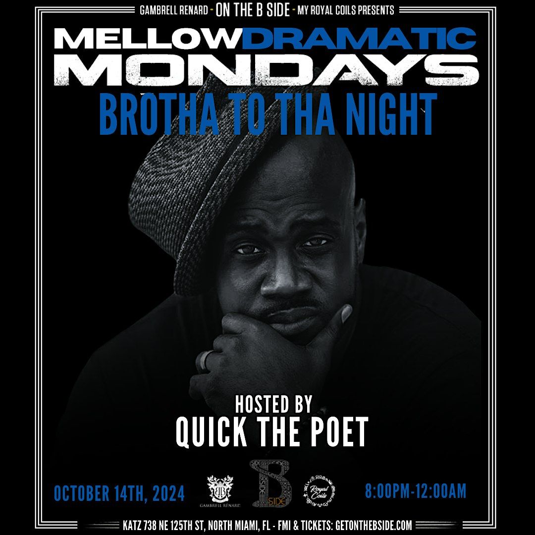 Mellow Dramatic Mondays Hosted By QUICK, The Katz Restaurant and Lounge ...