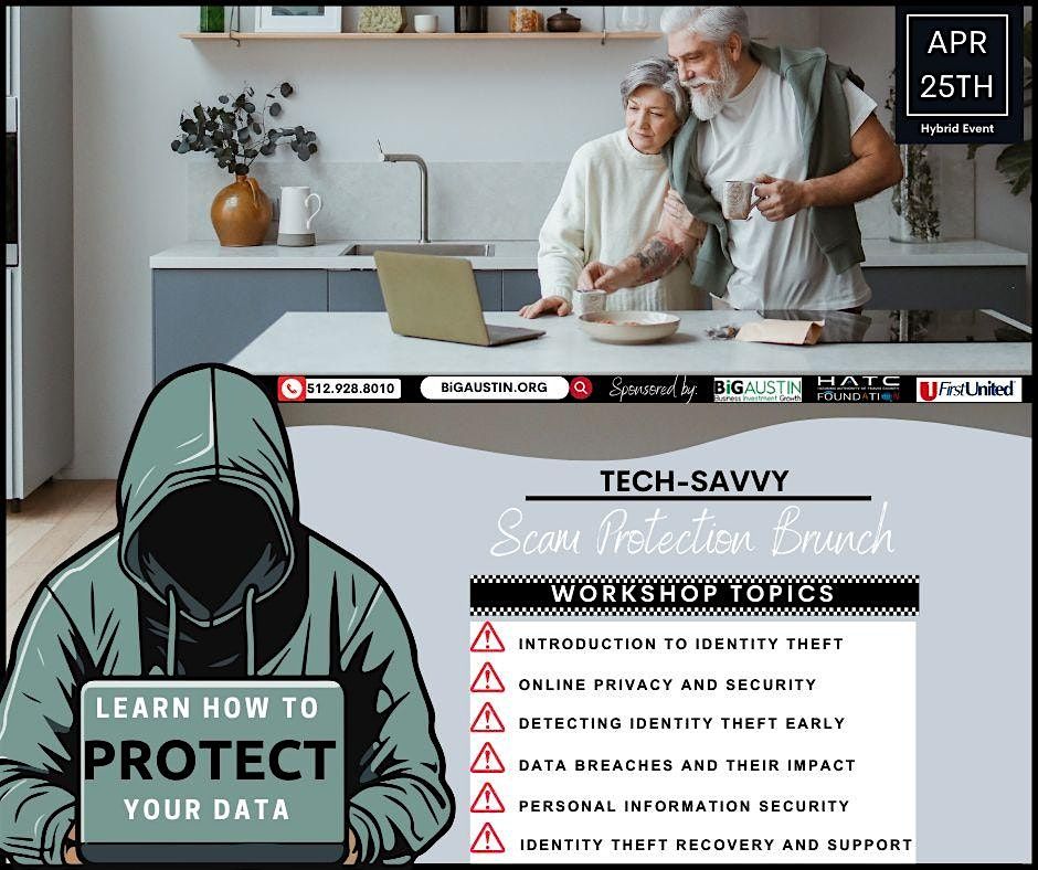 Tech Savvy Series: Scam Protection Brunch, BiGAUSTIN, 25 April 2024 ...