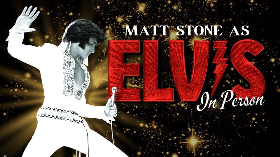 ELVIS: In Person - Starring Matt Stone As Elvis, Historic Ritz Theatre ...