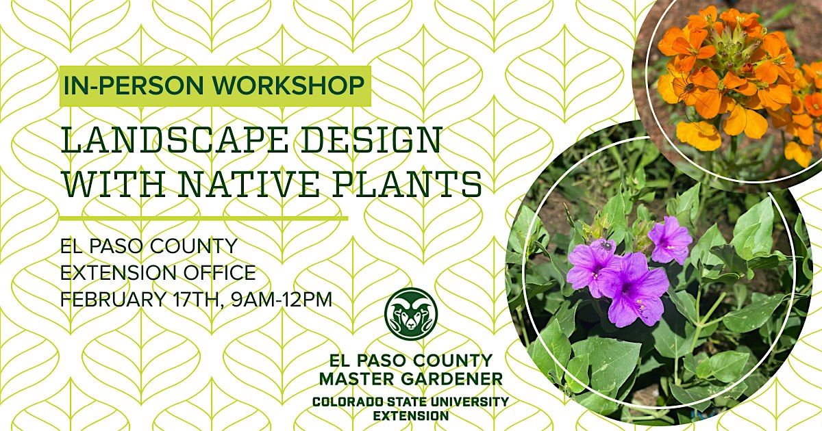 Landscape Design with Native Plants - IN PERSON, Colorado State ...