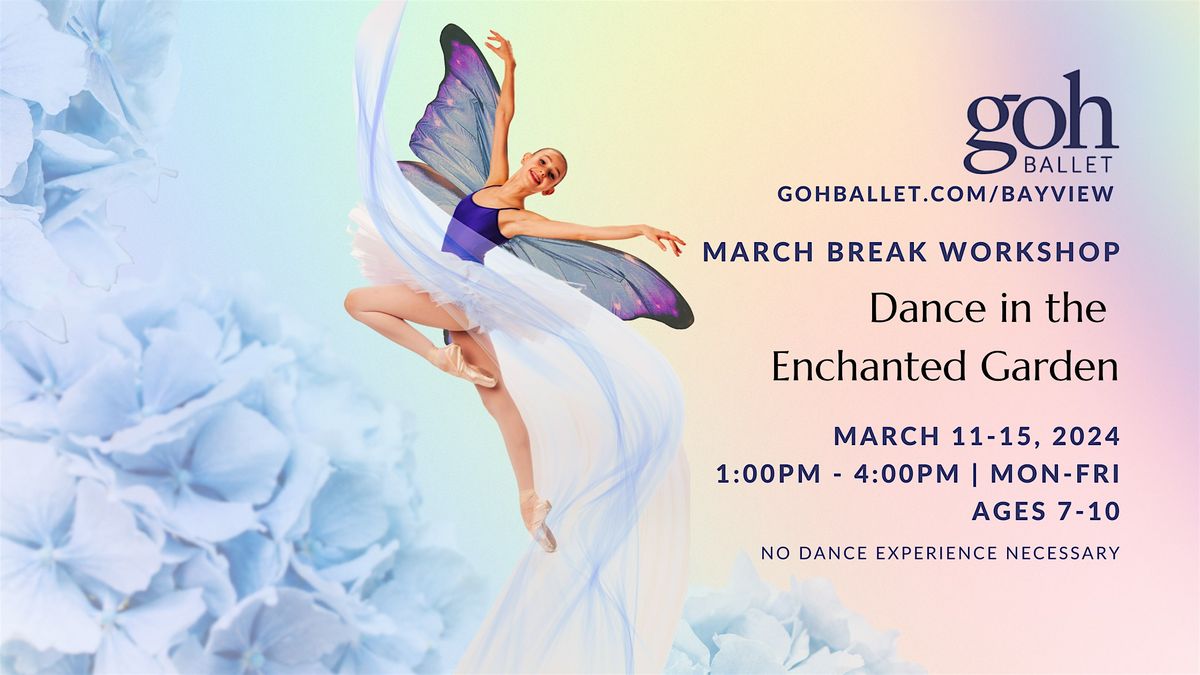 Bayview - March Break Workshop: Dance in the Enchanted Garden (Ages 7 ...