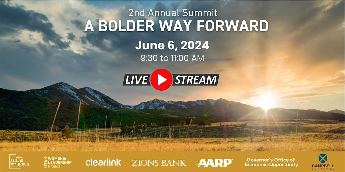 A Bolder Way Forward 2nd Annual Summit Live Stream, June 6 2024 ...