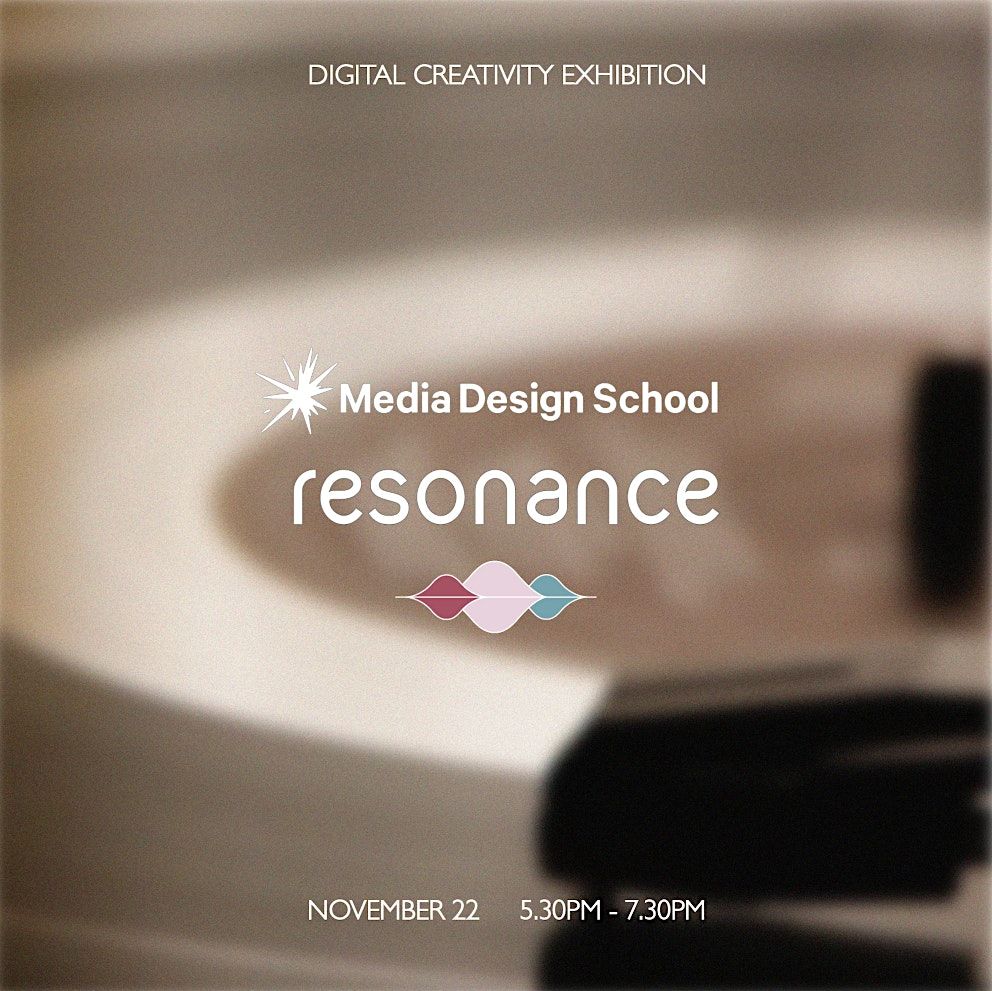 Digital Creativity Foundation Exhibition: Resonance, Media Design ...