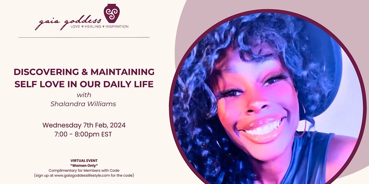 Discovering & Maintaining Self Love In Our Daily Life, February 7 2024 ...