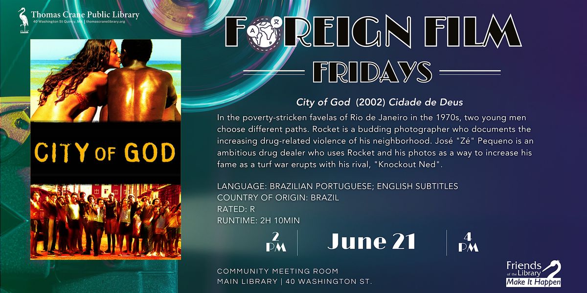 Foreign Film Fridays: City of God (2002) Cidade de Deus, Thomas Crane ...