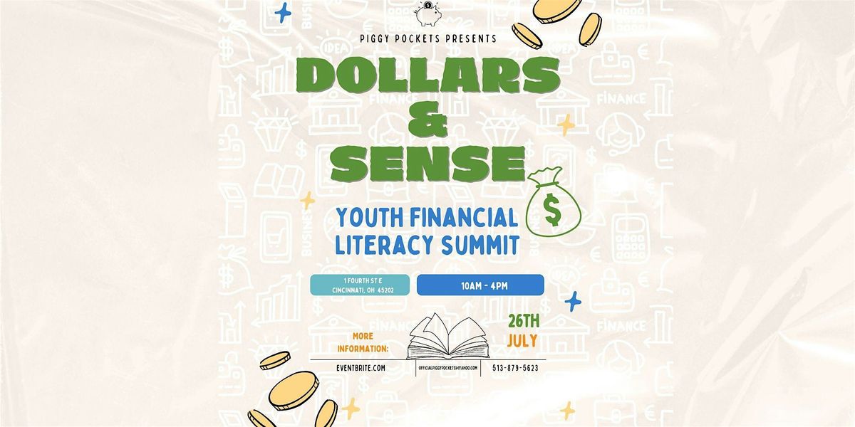Dollars & Sense, (Youth Financial Literacy Summit.), First Financial ...