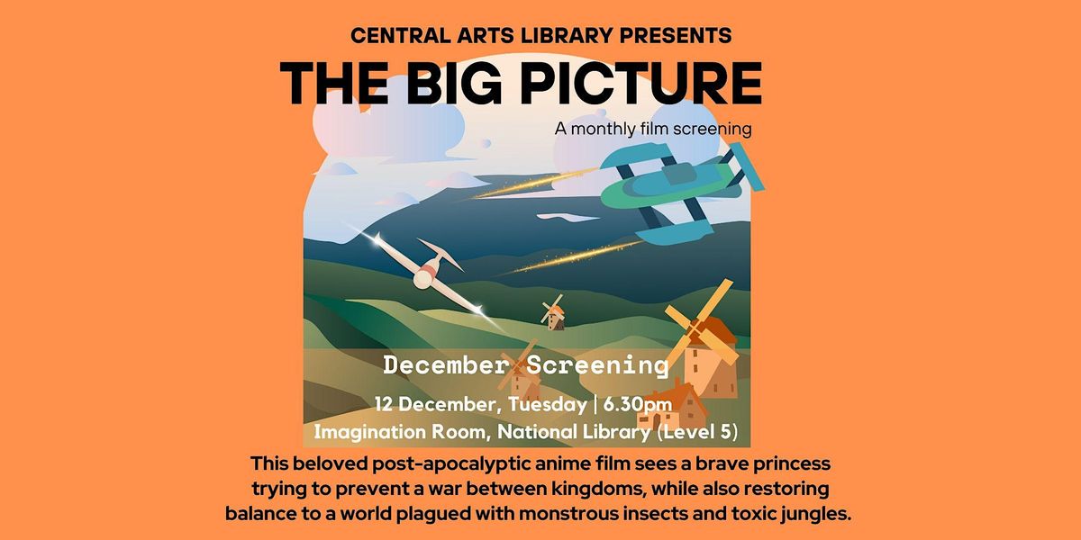 The Big Picture- Monthly Movie Screenings (Dec) | Central Arts Library ...
