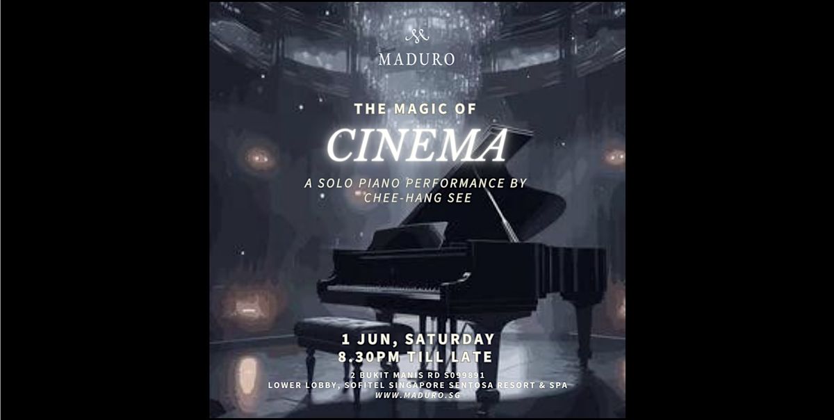 The Magic of Cinema by Chee-Hang See, Maduro, Sofitel Singapore Sentosa ...
