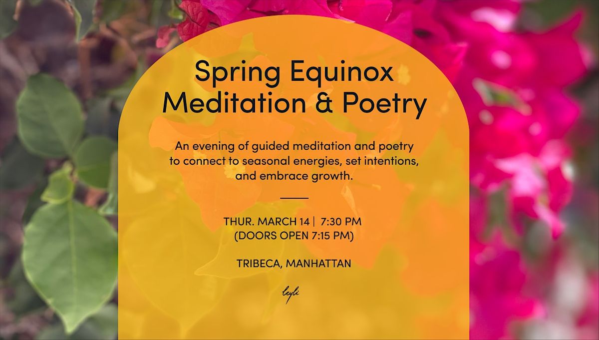 Spring Equinox Meditation & Poetry, Tribeca, New York, 14 March 2024 ...