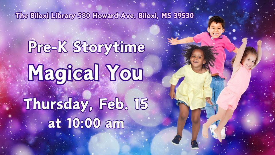 Pre-K Storytime: Magical You, Biloxi Library, 15 February 2024 | AllEvents