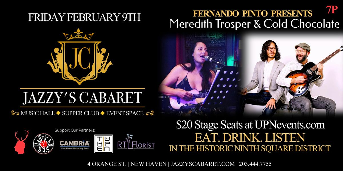 Fernando Pinto Presents Meredith Trosper/Cold Chocolate at Jazzys ...