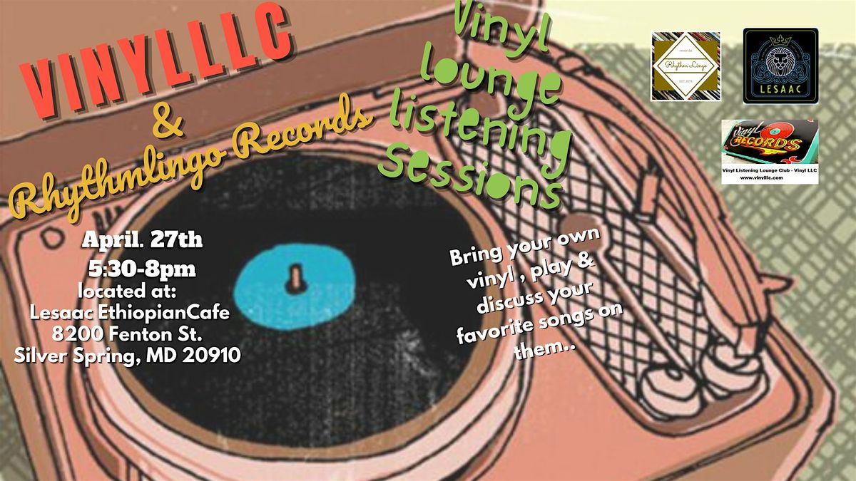 Vinyl Lounge Listening Sessions (A Bring Your Own Vinyl Event), Lesaac ...