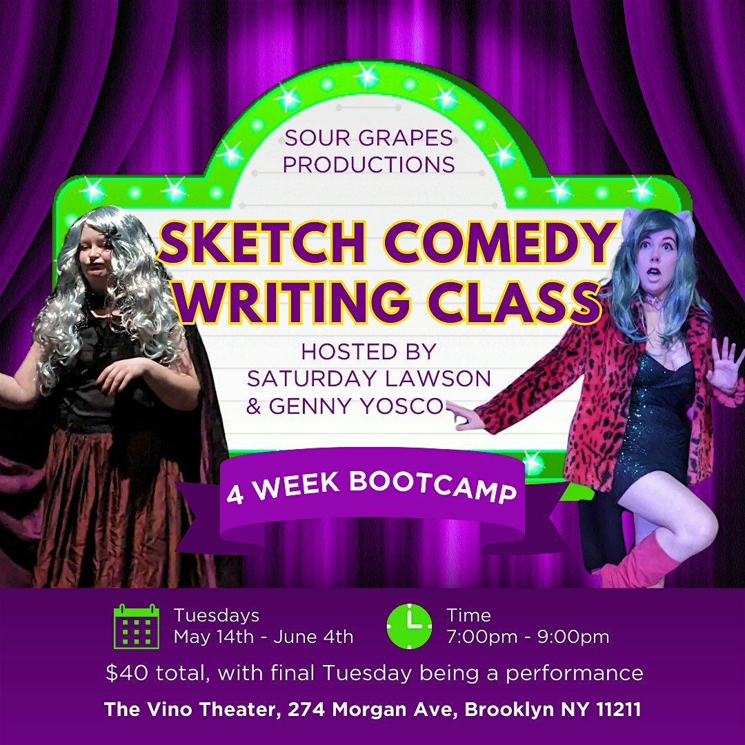 Sketch Comedy Writing Class with Sour Grapes Productions, The Vino ...
