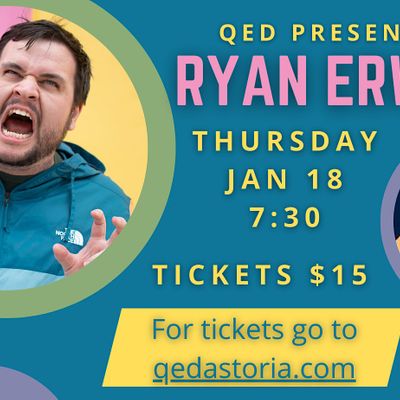 QED Spotlight: Ryan Erwin, Q.E.D., Queens, January 18 2024 | AllEvents.in