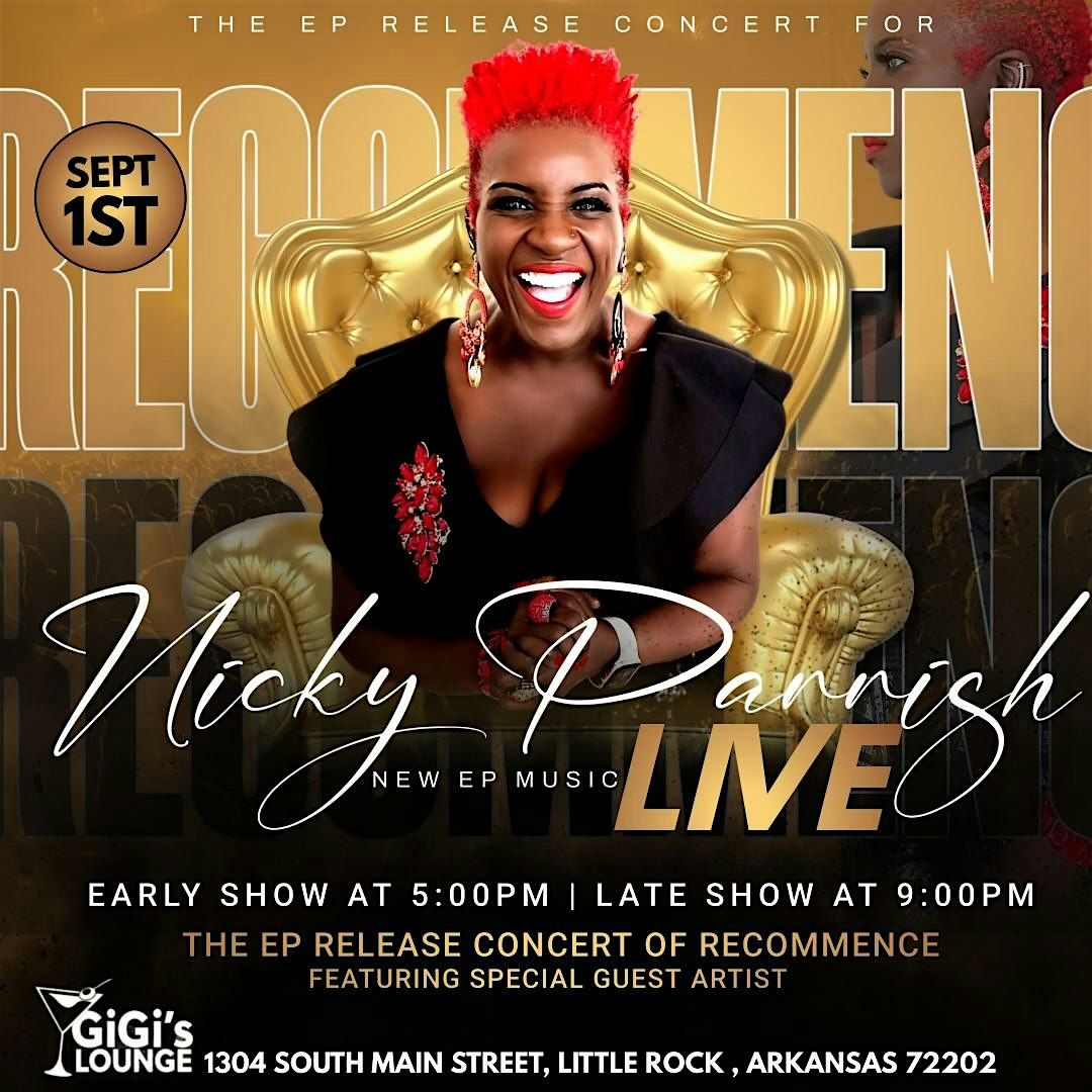 Nicky Parrish EP “Recommence” Release Concert- 5:00 PM show & 9:00 PM show, GiGi’s Lounge ...