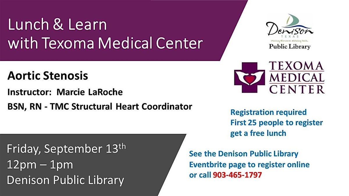 Lunch & Learn with Texoma Medical Center - Aortic Stenosis, Denison ...