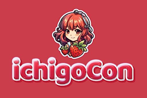 2024 IchigoCon Smash+Anime, Oxnard Performing Arts Center Corporation ...
