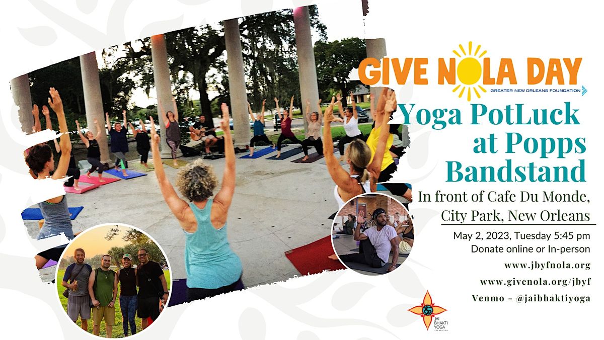 Give Nola Day Yoga Potluck Fundraiser Class, Popp's Bandstand City Park ...