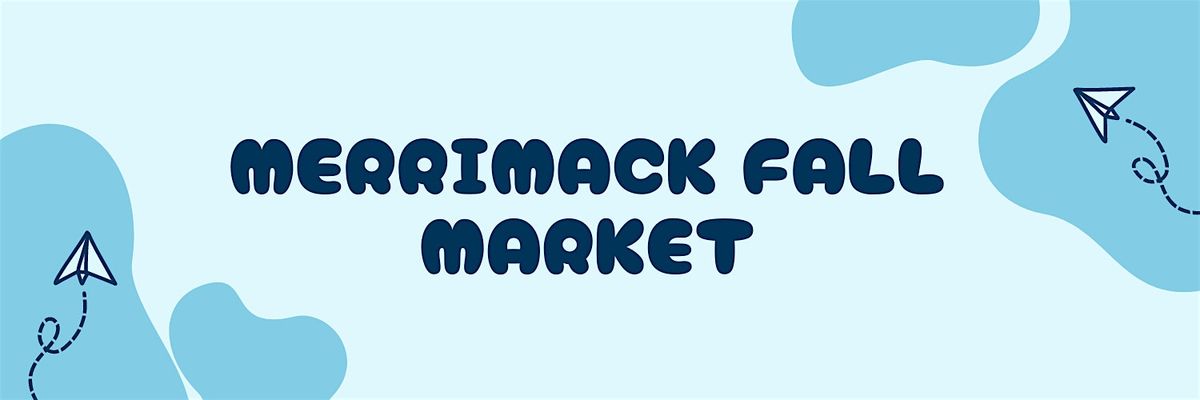 Merrimack Fall Market, Joliet Shopping Center, 6 September to 8 ...